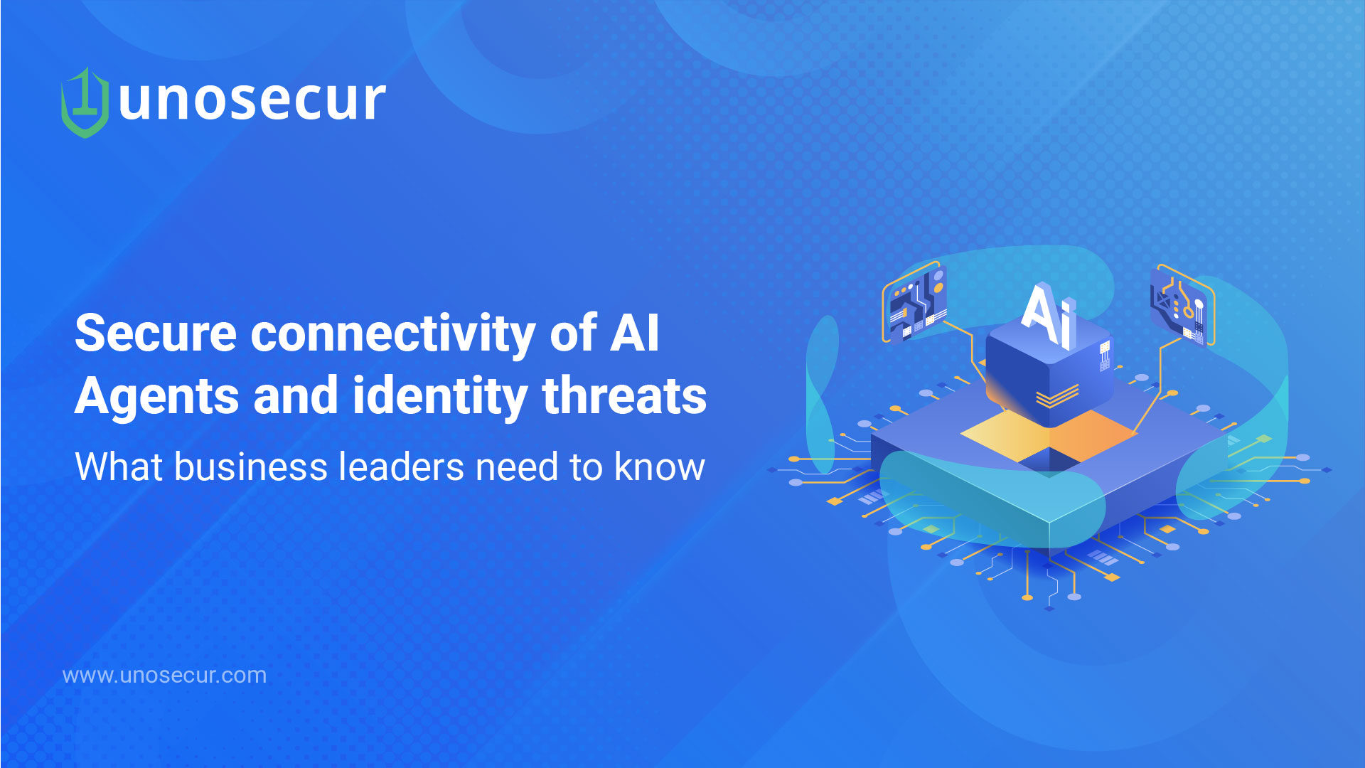 AI Agents and Identity Security: A Guide for Business Leaders